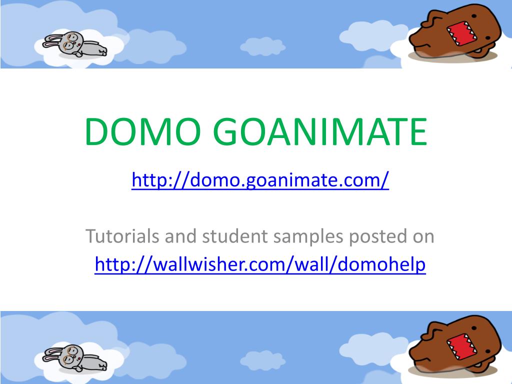 PPT - DOMO GOANIMATE PowerPoint Presentation, free download - ID:2368776