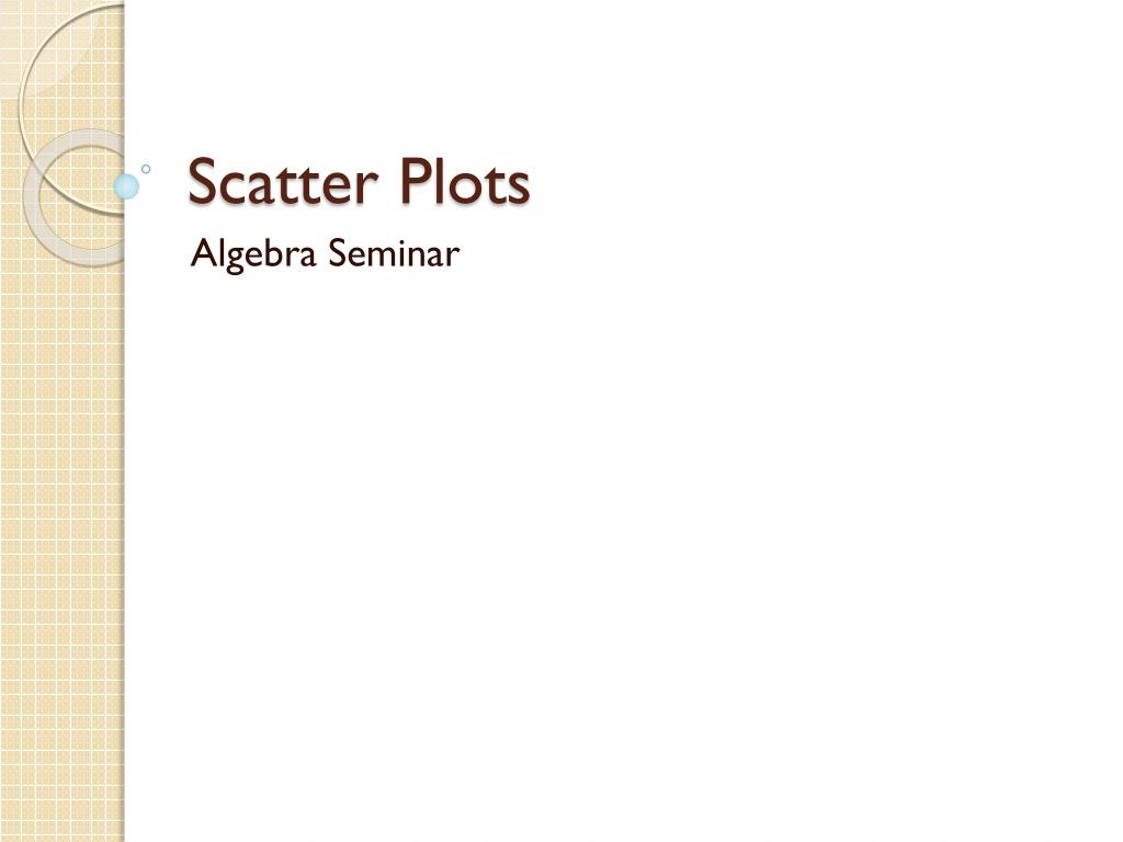 PPT - Scatter Plots PowerPoint Presentation, free download - ID:2369187