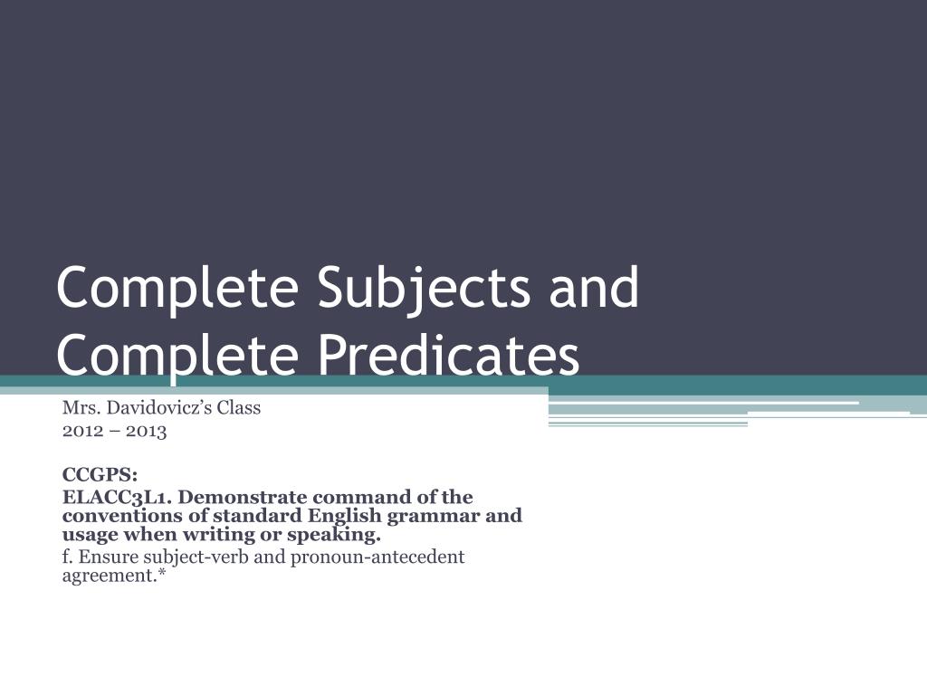 PPT - Complete Subjects and Complete Predicates PowerPoint Presentation ...