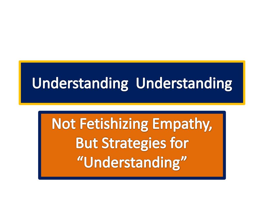PPT - Understanding Understanding PowerPoint Presentation, free ...