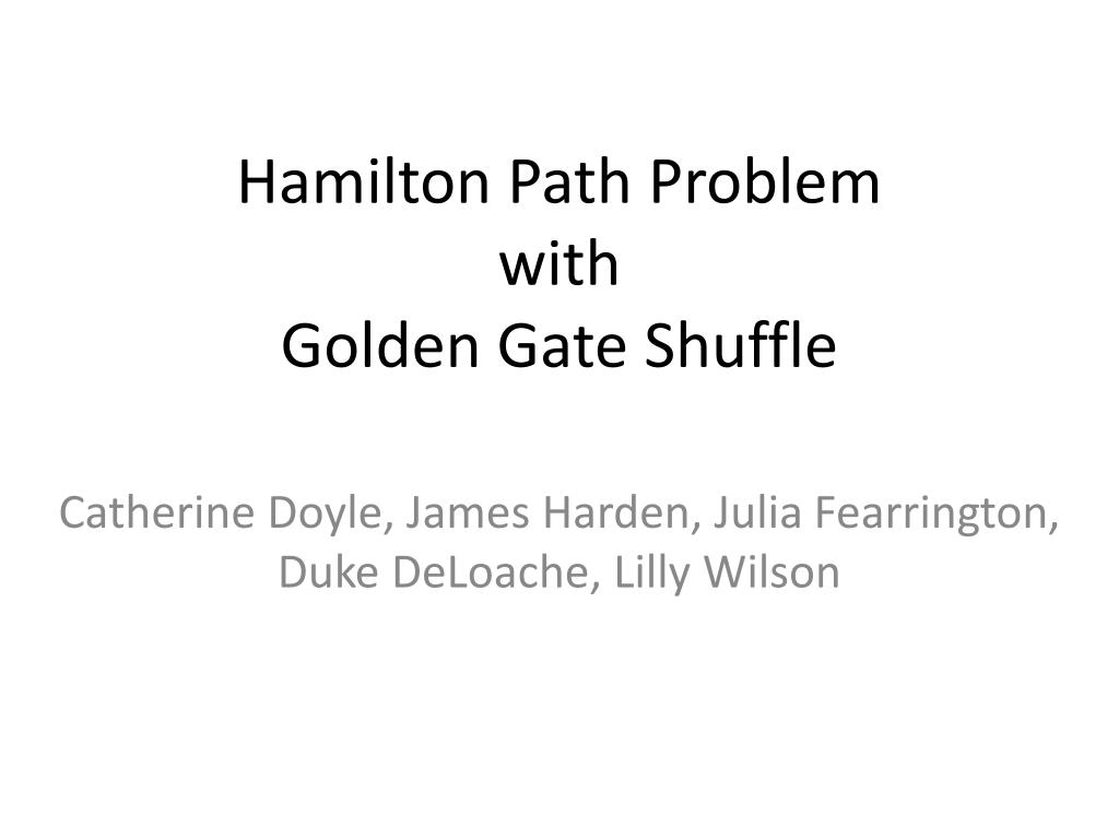 PPT - Hamilton Path Problem with Golden Gate Shuffle PowerPoint ...
