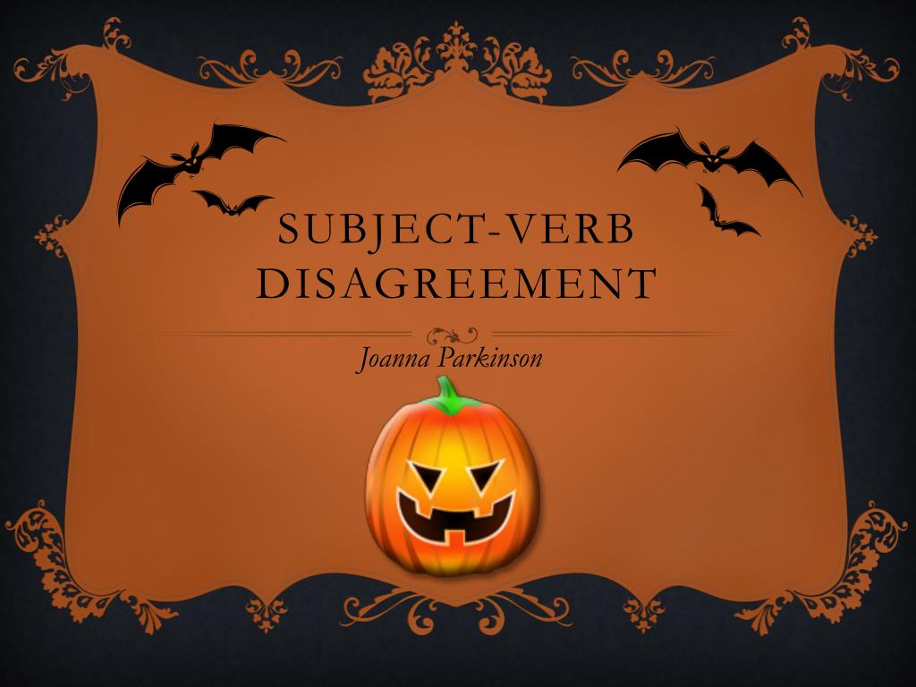 PPT - Subject-Verb Disagreement PowerPoint Presentation, free download ...
