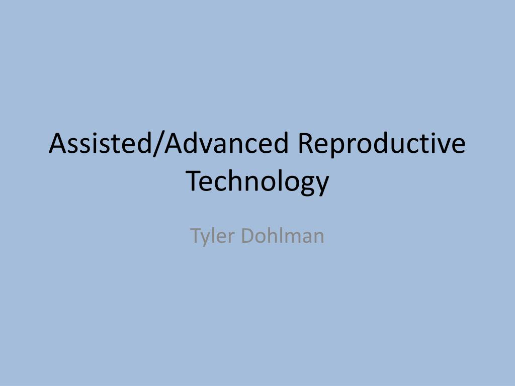 PPT - Assisted/Advanced Reproductive Technology PowerPoint Presentation ...