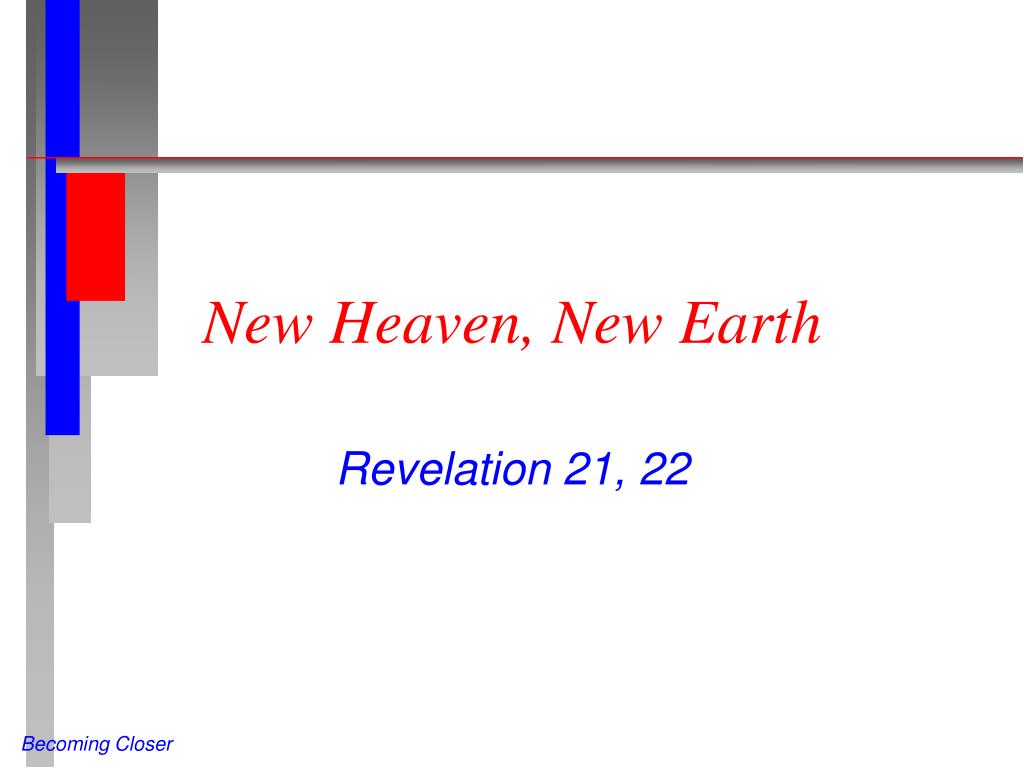 PPT - A Vision of New Heaven and New Earth: The Promised Eternal City ...