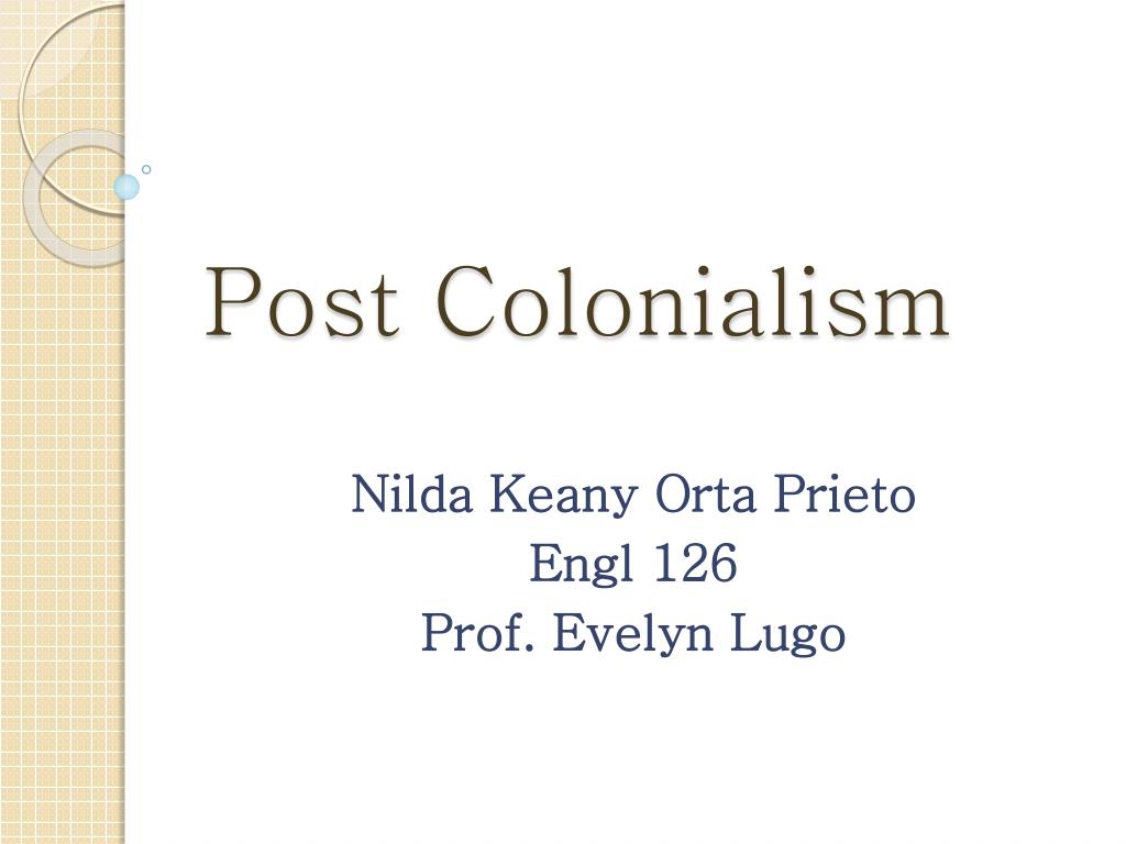PPT - Post Colonialism PowerPoint Presentation, free download - ID:2372971