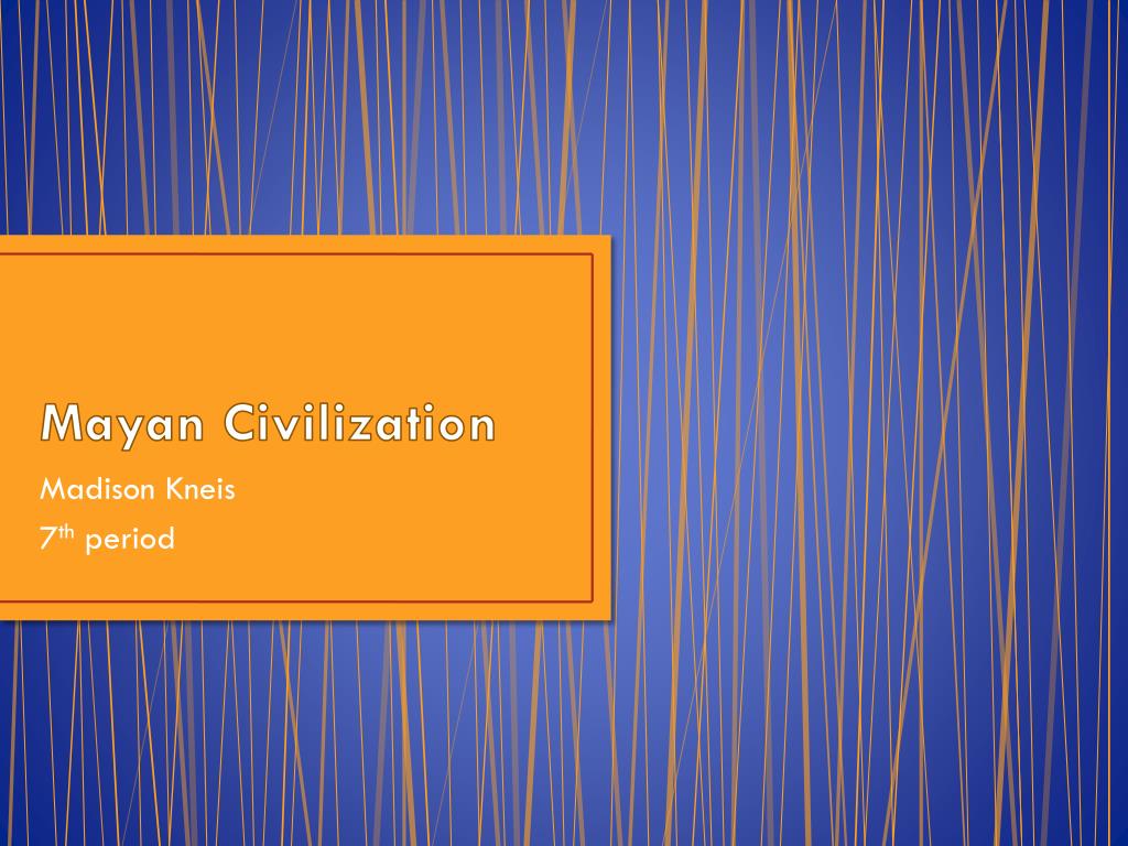 PPT - Mayan Civilization PowerPoint Presentation, free download - ID ...