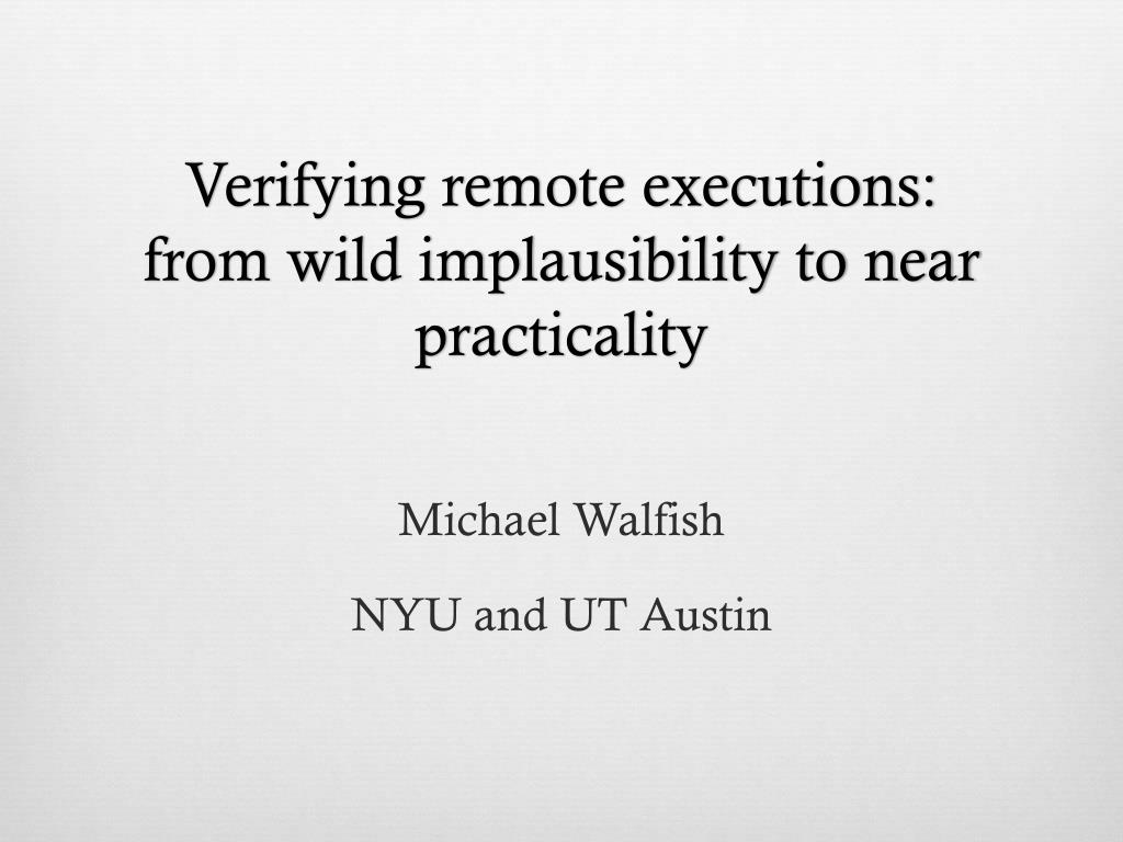 PPT - Revolutionizing Verifiable Computation: From Impossibility to ...