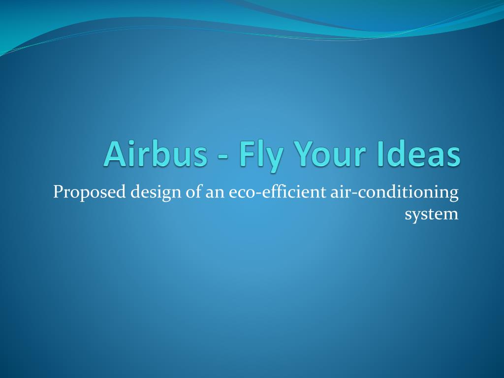 PPT - Airbus - Fly Your Ideas PowerPoint Presentation, free download ...