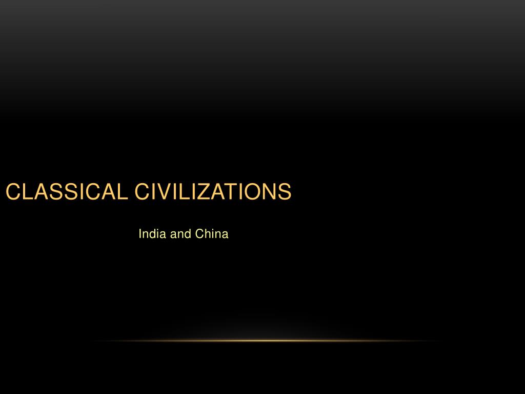 PPT - Classical Civilizations PowerPoint Presentation, free download ...