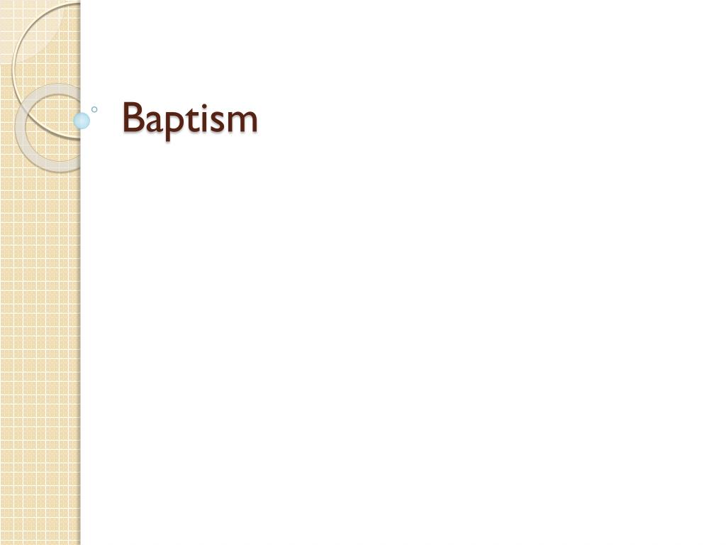 PPT - Baptism PowerPoint Presentation, free download - ID:2375924