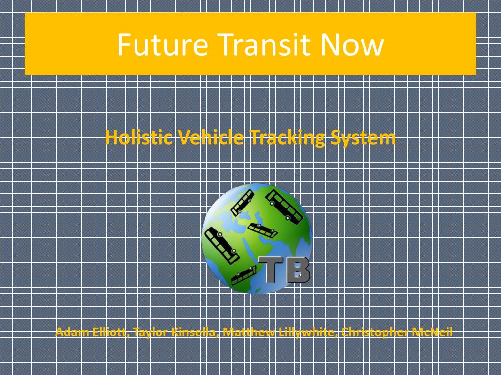 PPT - Holistic Vehicle Tracking System PowerPoint Presentation, free ...