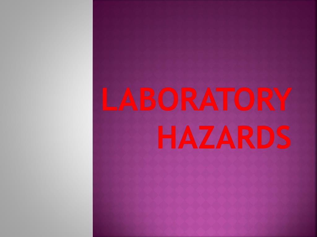 PPT - Laboratory Hazards PowerPoint Presentation, free download - ID ...