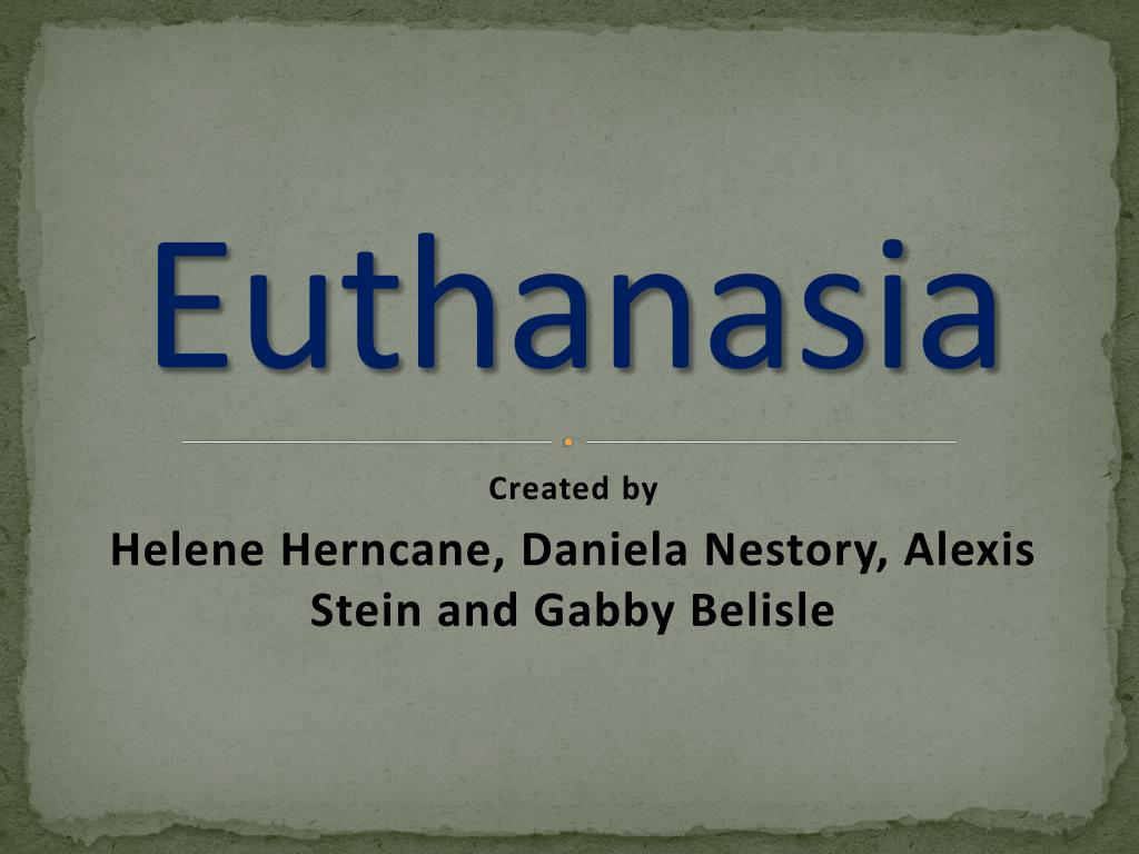 PPT - Euthanasia PowerPoint Presentation, free download - ID:2376579