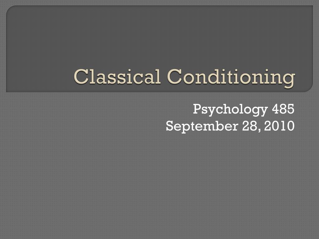 PPT - Classical Conditioning PowerPoint Presentation, free download ...