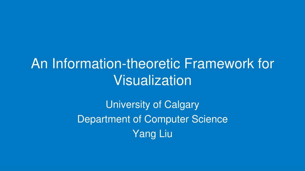 PPT - An Information-theoretic Framework for Visualization PowerPoint Presentation - ID:2376838