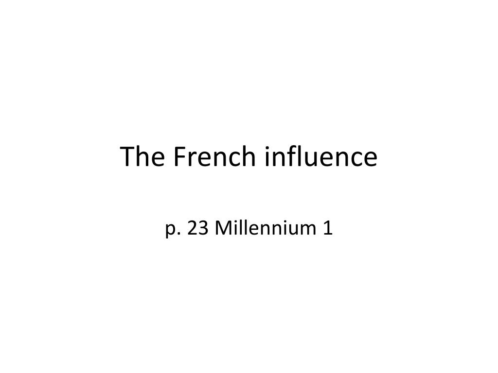 PPT - The French influence PowerPoint Presentation, free download - ID ...