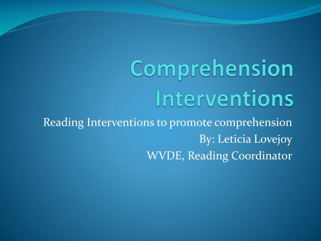 PPT - Comprehension Interventions PowerPoint Presentation, free ...