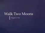 PPT - Walk Two Moons PowerPoint Presentation, free download - ID:6889436
