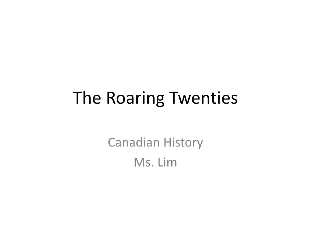 PPT - The Roaring Twenties in Canada: A Decade of Change and Prosperity ...