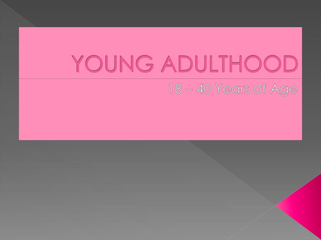 PPT - YOUNG ADULTHOOD PowerPoint Presentation, free download - ID:2379449