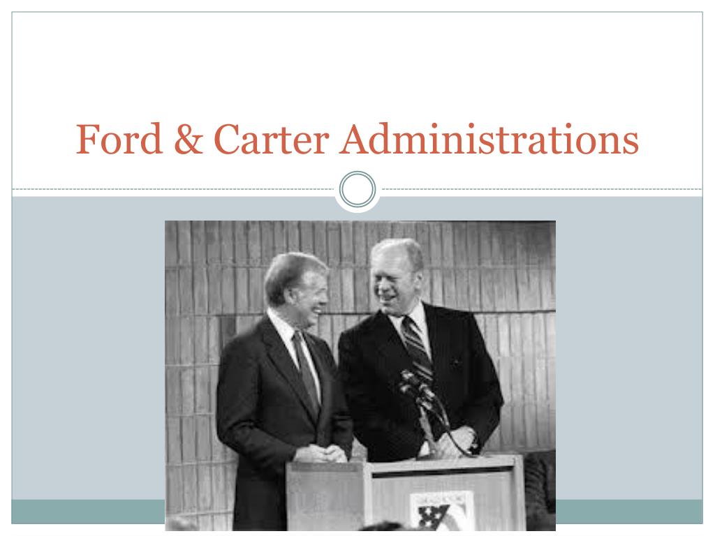 PPT - Ford & Carter Administrations PowerPoint Presentation, free ...