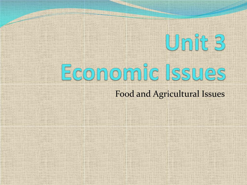 PPT - Unit 3 Economic Issues PowerPoint Presentation, free download ...