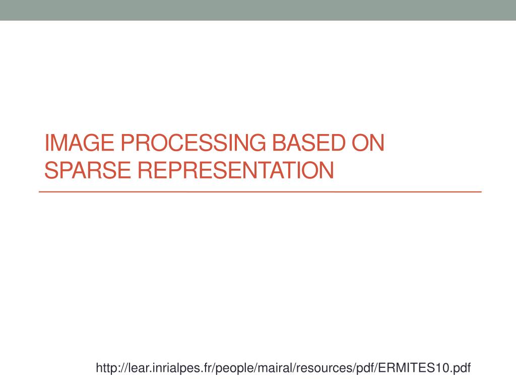 PPT - Image processing based on sparse representation PowerPoint ...