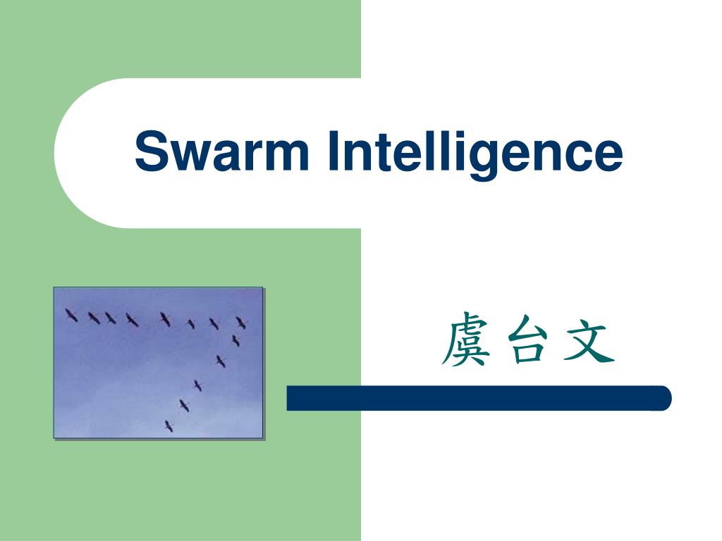PPT - Swarm Intelligence PowerPoint Presentation, free download - ID ...