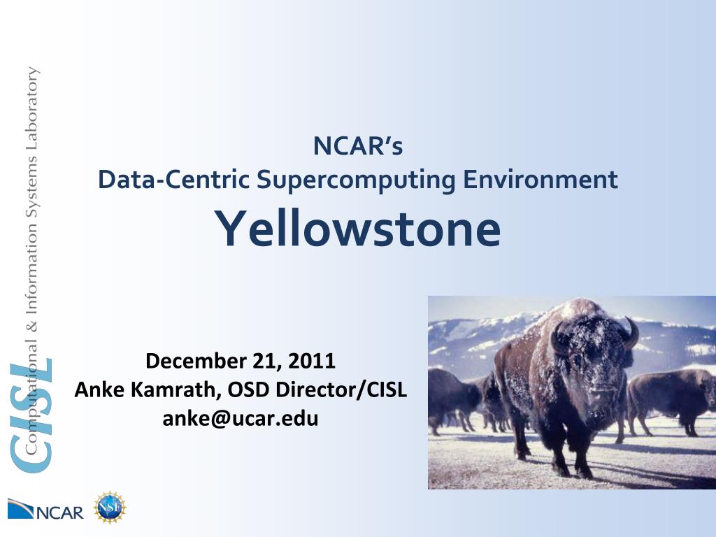 PPT - NCAR’s Data-Centric Supercomputing Environment Yellowstone ...