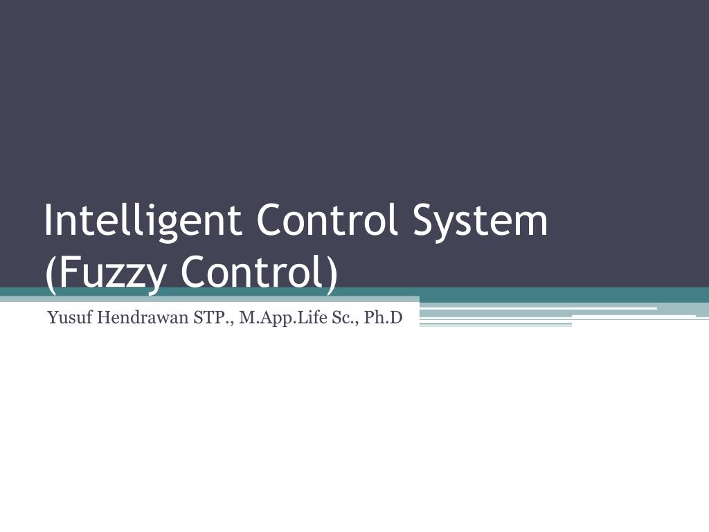 PPT - Intelligent Control System (Fuzzy Control) PowerPoint ...