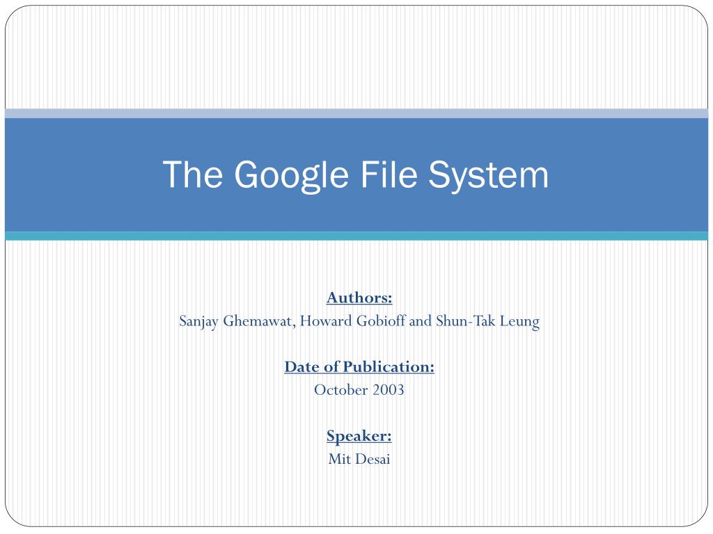 PPT - The Google File System PowerPoint Presentation, free download ...