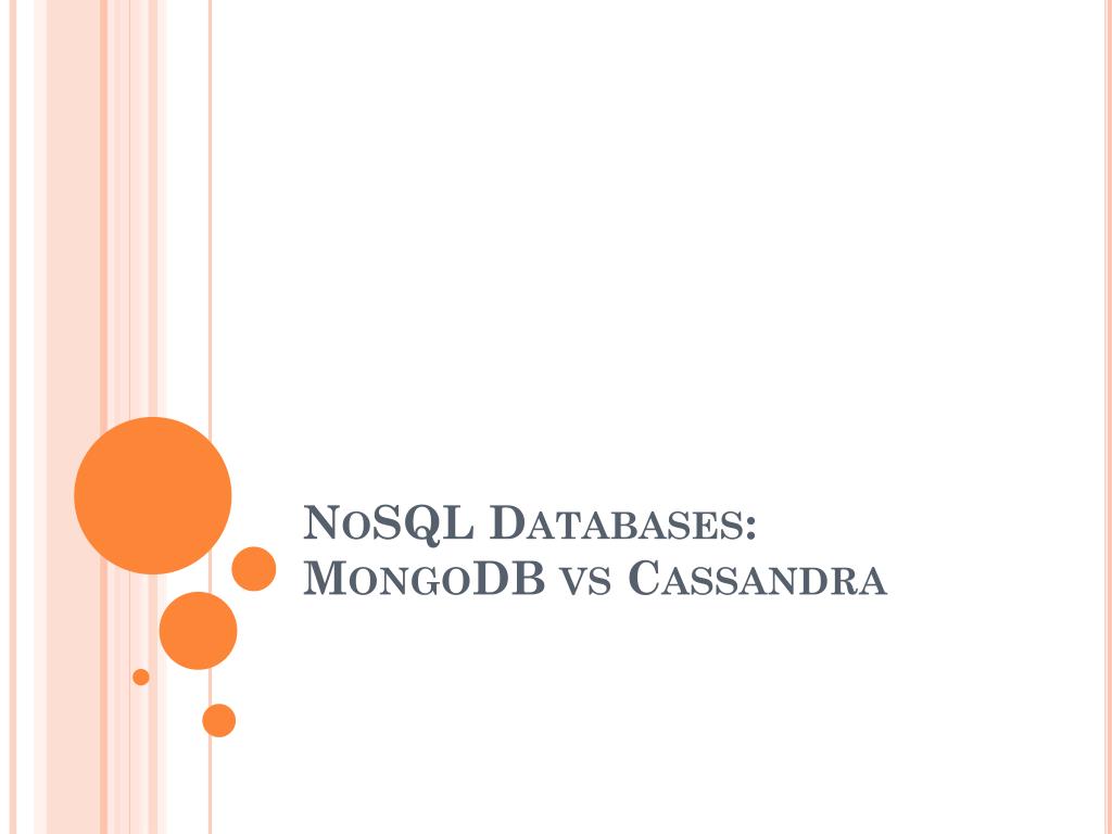 PPT - NoSQL Databases : MongoDB vs Cassandra PowerPoint Presentation, free download - ID:2383512
