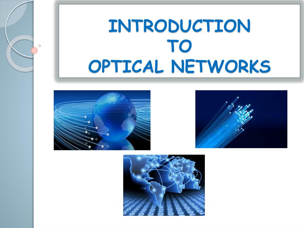 PPT - INTRODUCTION TO OPTICAL NETWORKS PowerPoint Presentation, free ...