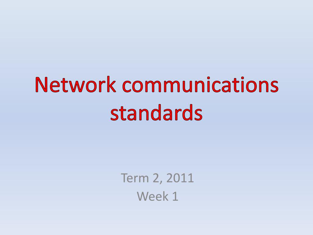 PPT - Network communications standards PowerPoint Presentation, free ...