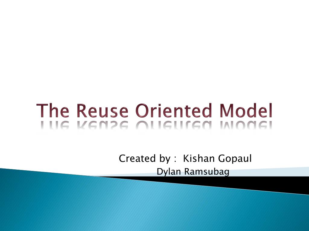 PPT - The Reuse Oriented Model PowerPoint Presentation, free download ...