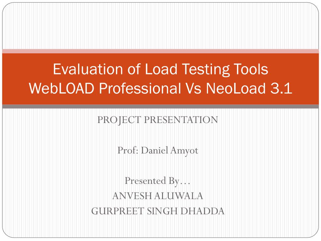 PPT - Evaluation of Load Testing Tools WebLOAD Professional Vs NeoLoad ...