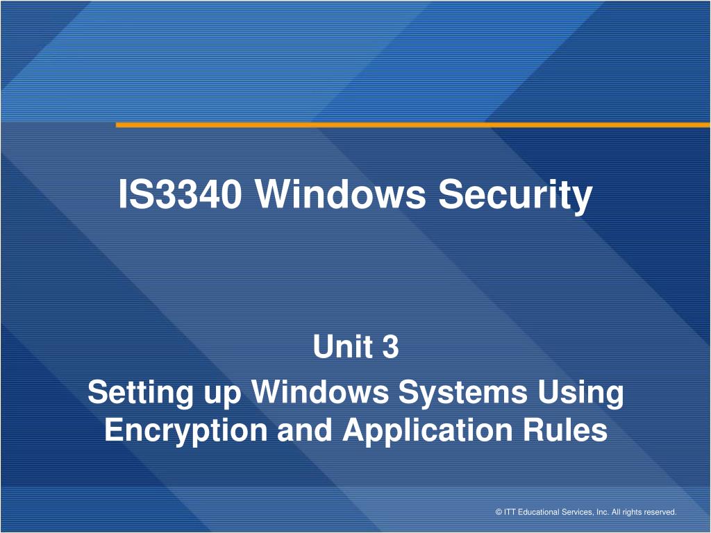 PPT - IS3340 Windows Security Unit 3 Setting up Windows Systems Using ...