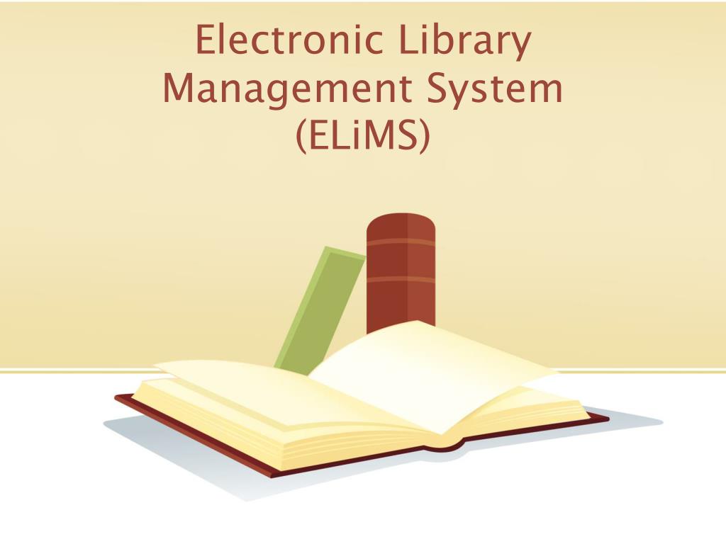 PPT - Electronic Library Management System ( ELiMS ) PowerPoint ...