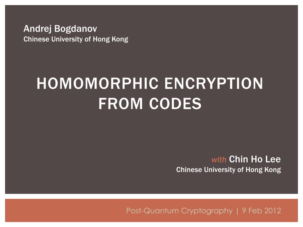 PPT - HOMOMORPHIC ENCRYPTION FROM CODES PowerPoint Presentation, free ...