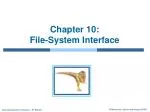 PPT - Chapter 10: File-System Interface PowerPoint Presentation, free ...