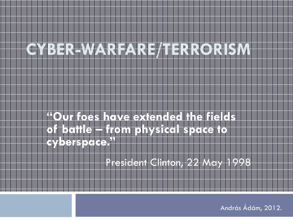 PPT - Cyber-warfare/terrorism PowerPoint Presentation, free download ...