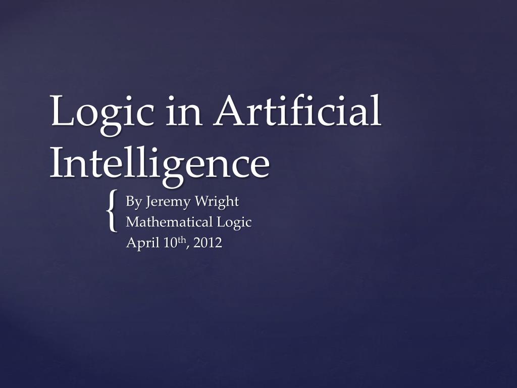 PPT - Logic in Artificial Intelligence PowerPoint Presentation, free ...