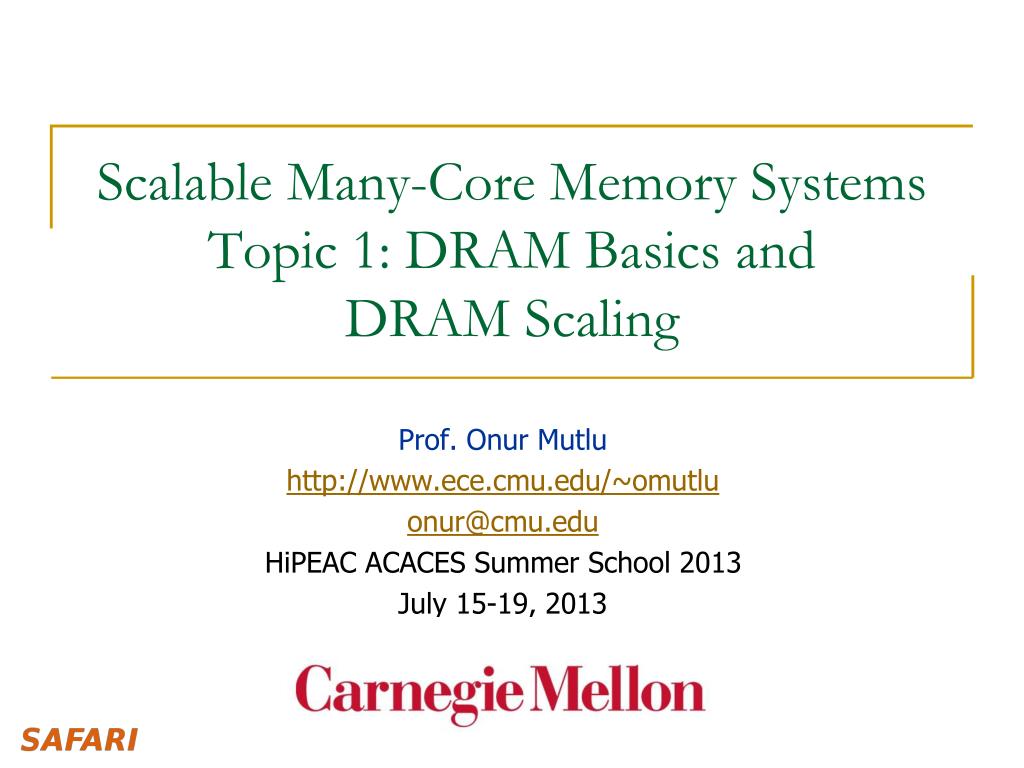 PPT - Scalable Many-Core Memory Systems Topic 1: DRAM Basics and DRAM ...