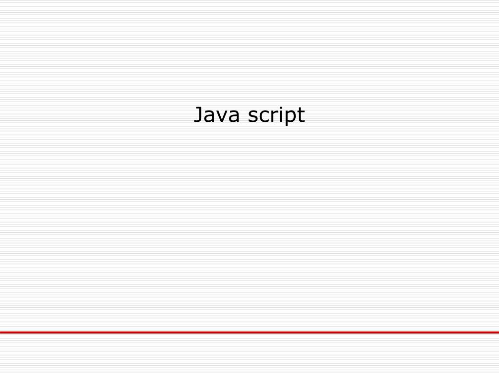 PPT - Java script PowerPoint Presentation, free download - ID:2388690