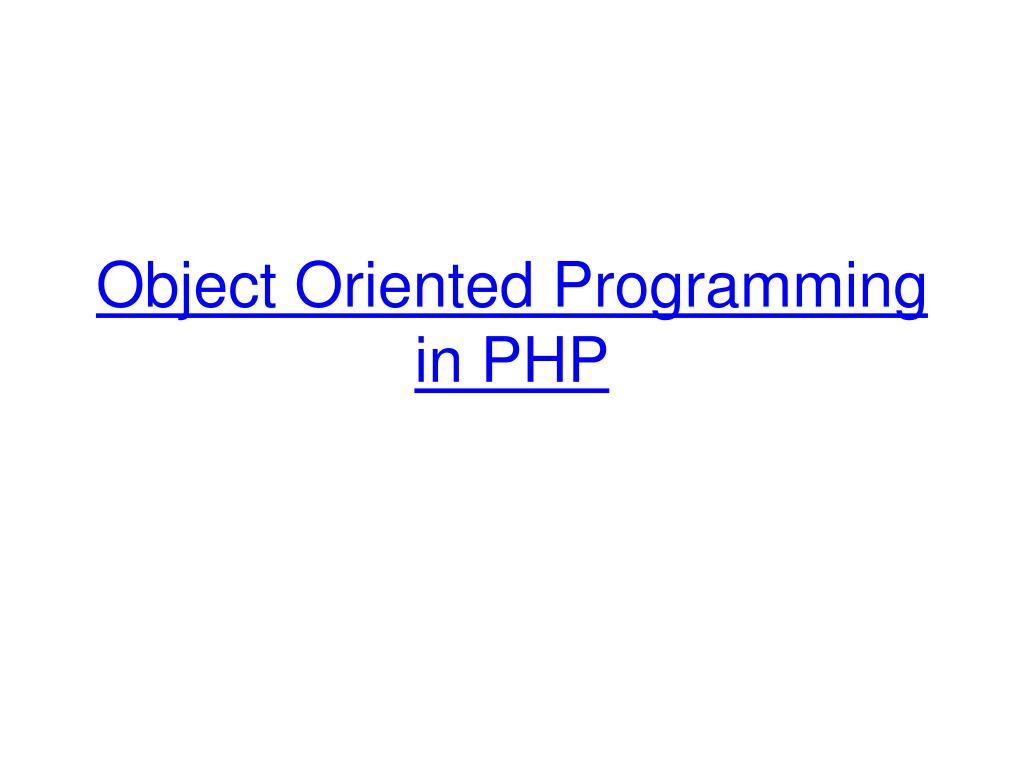 PPT - Object Oriented Programming in PHP PowerPoint Presentation, free ...