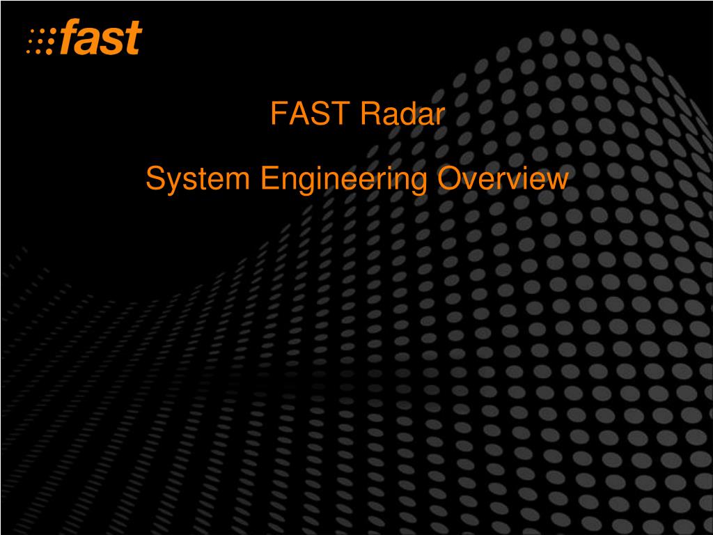 PPT - FAST Radar System Engineering Overview PowerPoint Presentation ...