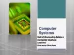 PPT - Computer Systems PowerPoint Presentation, free download - ID:5621094