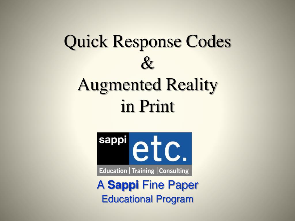 PPT - Quick Response Codes & Augmented Reality in Print PowerPoint ...