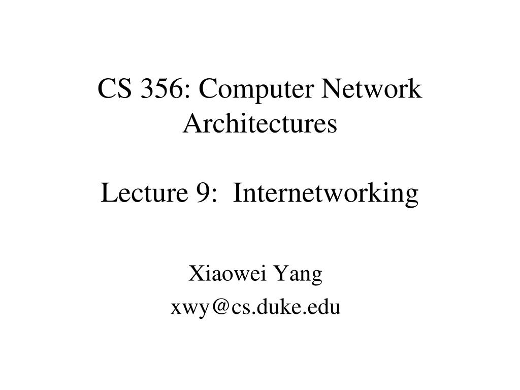 PPT - CS 356: Computer Network Architectures Lecture 9: Internetworking PowerPoint Presentation ...