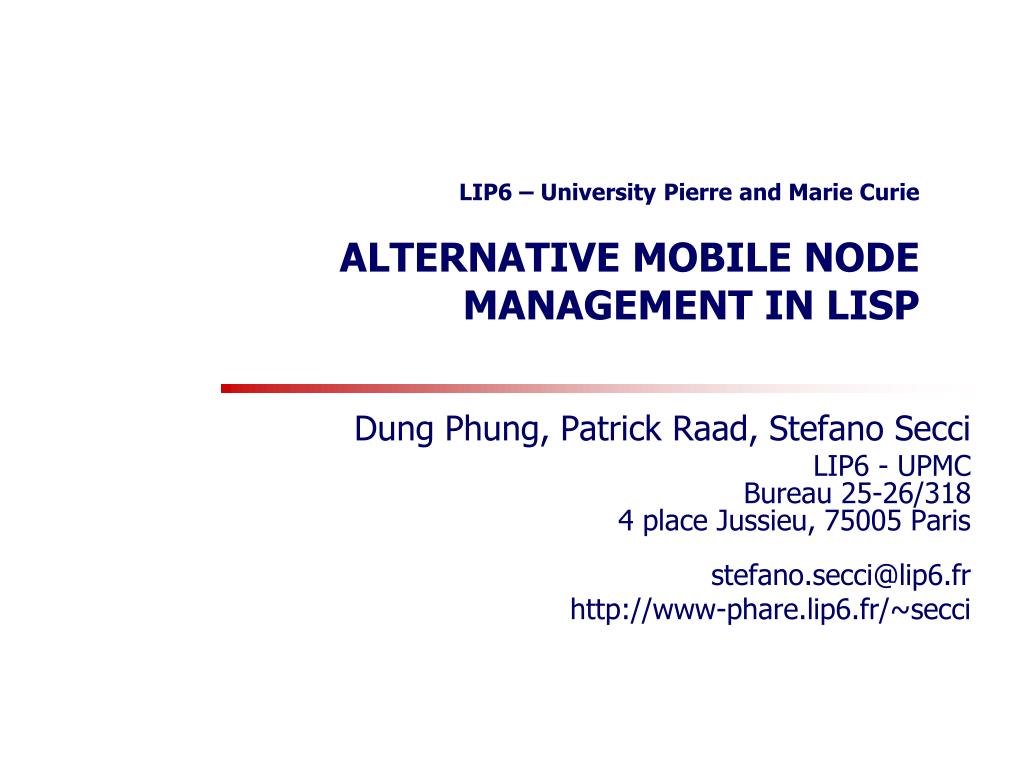 PPT - LIP6 – University Pierre and Marie Curie ALTERNATIVE MOBILE NODE MANAGEMENT IN LISP ...